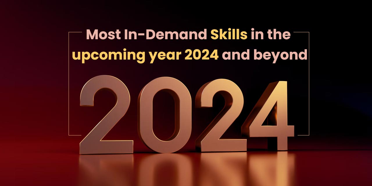 Most In-Demand Skills In The Upcoming Year 2024 And Beyond. - Apex ...