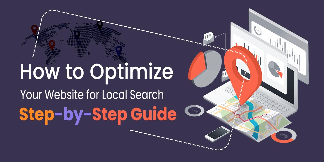 Steps To Optimize Your Website For Local Search | Apex Infotech India