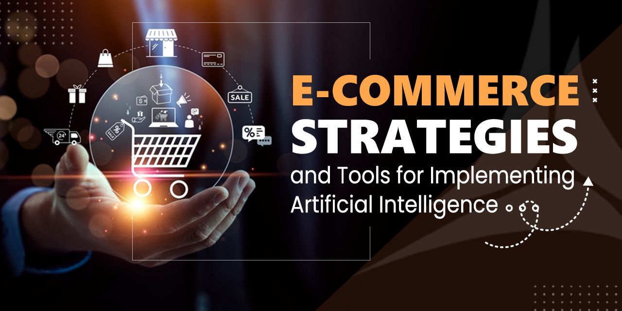 Ecommerce Strategies: Integrating AI For Efficiency And Automation