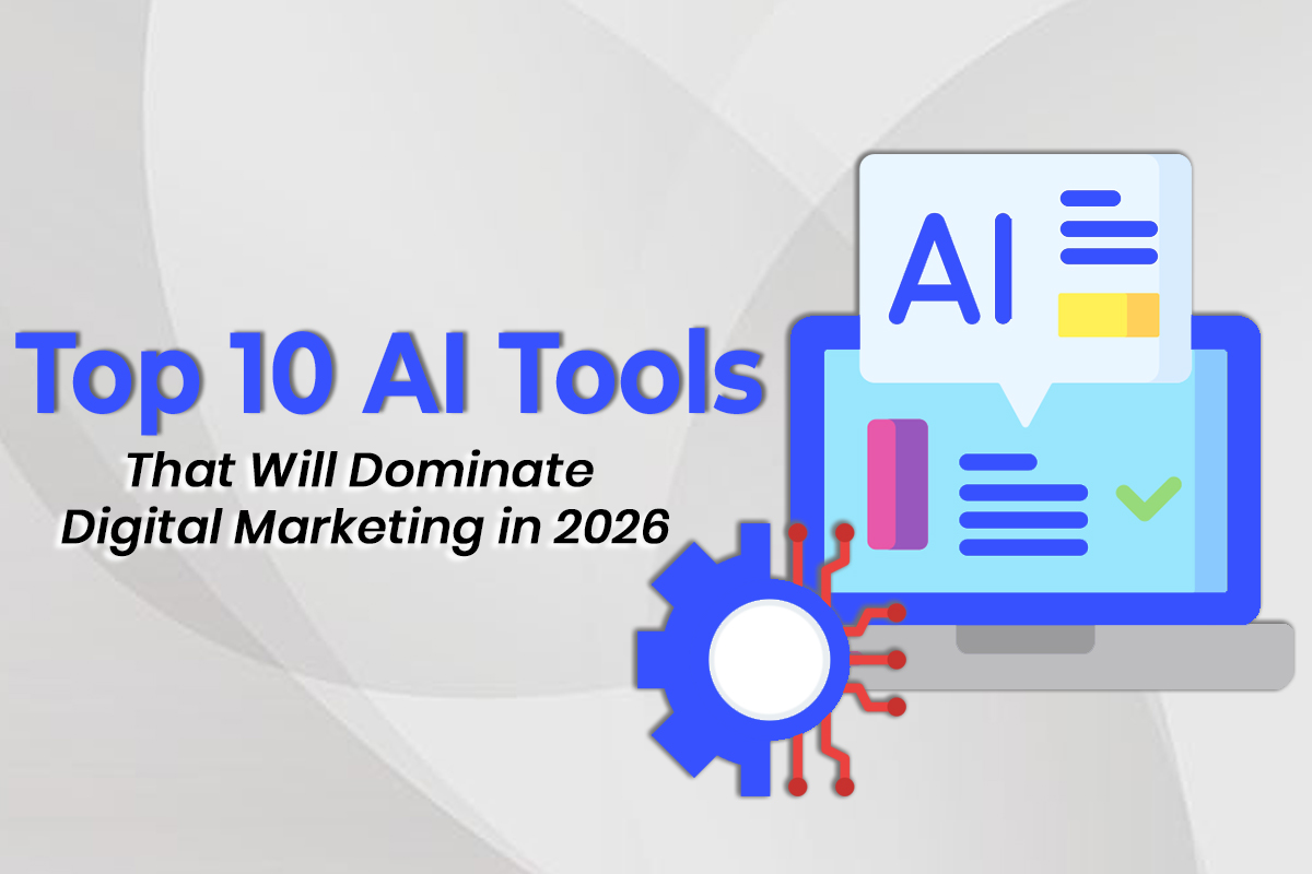 Top 10 AI Tools That Will Dominate Digital Marketing In 2026